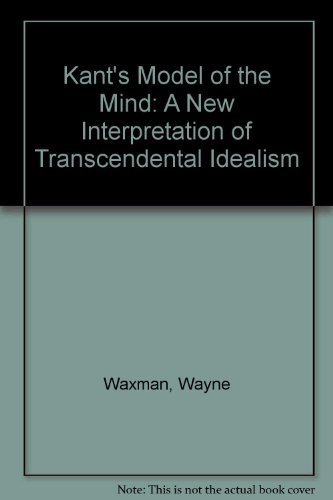 Kant's Model of the Mind: A New Interpretation of Transcendental Idealism y 1st edition by ...