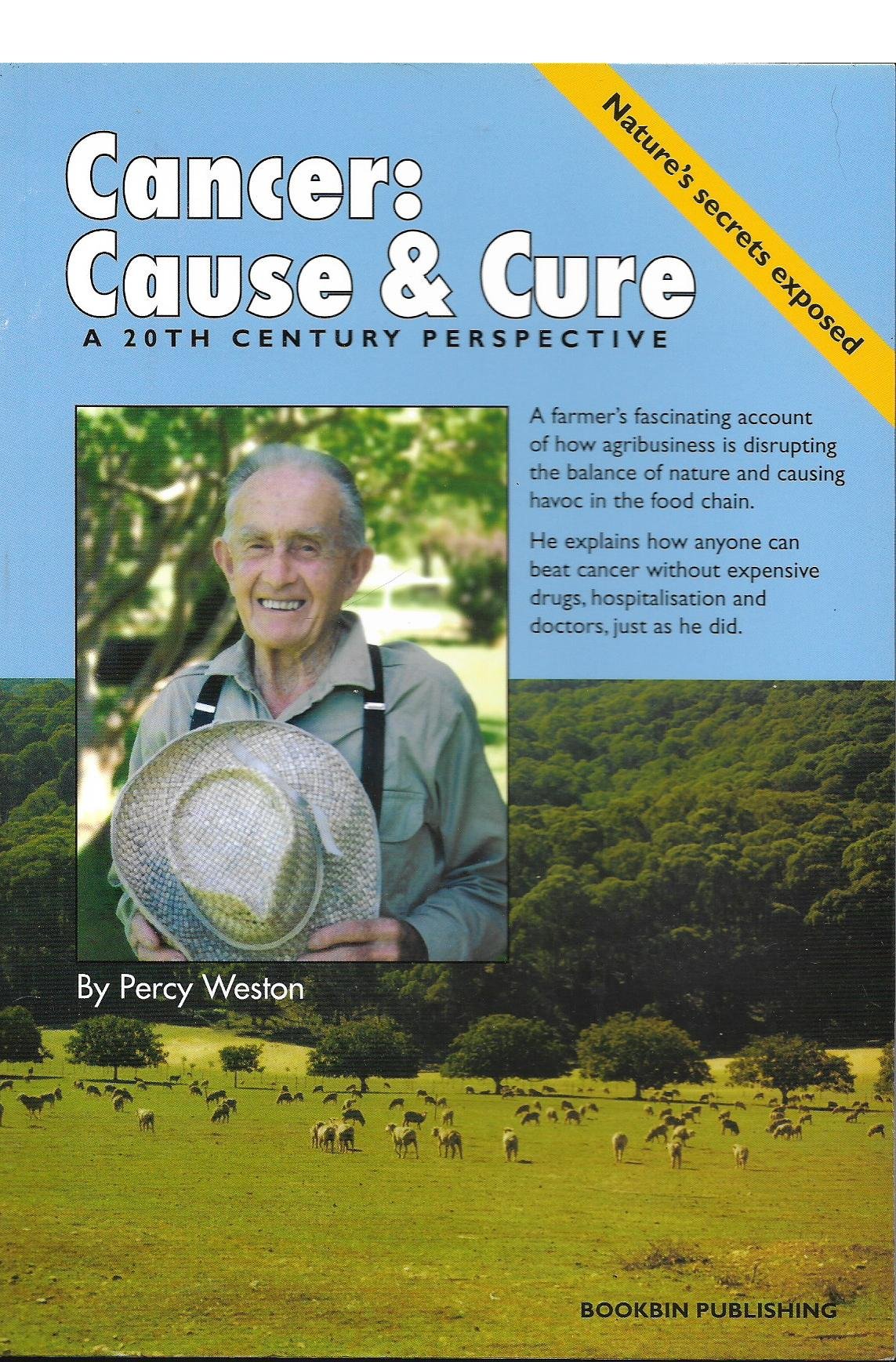 Cancer: Cause & Cure - A 20th Century Perspective by Percy (Edited by ...