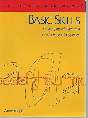 Basic Skills (Lettering Workbooks) by Anne Trudgill by Anne Trudgill | Goodreads