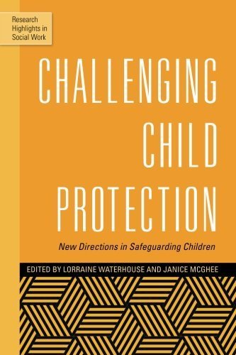 Challenging Child Protection: New Directions in Safeguarding Children ...