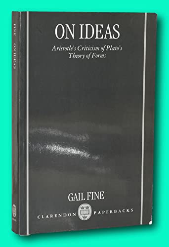 Rare Gail Fine / ON IDEAS ARISTOTLE S CRITICISM OF PLATO S THEORY OF ...