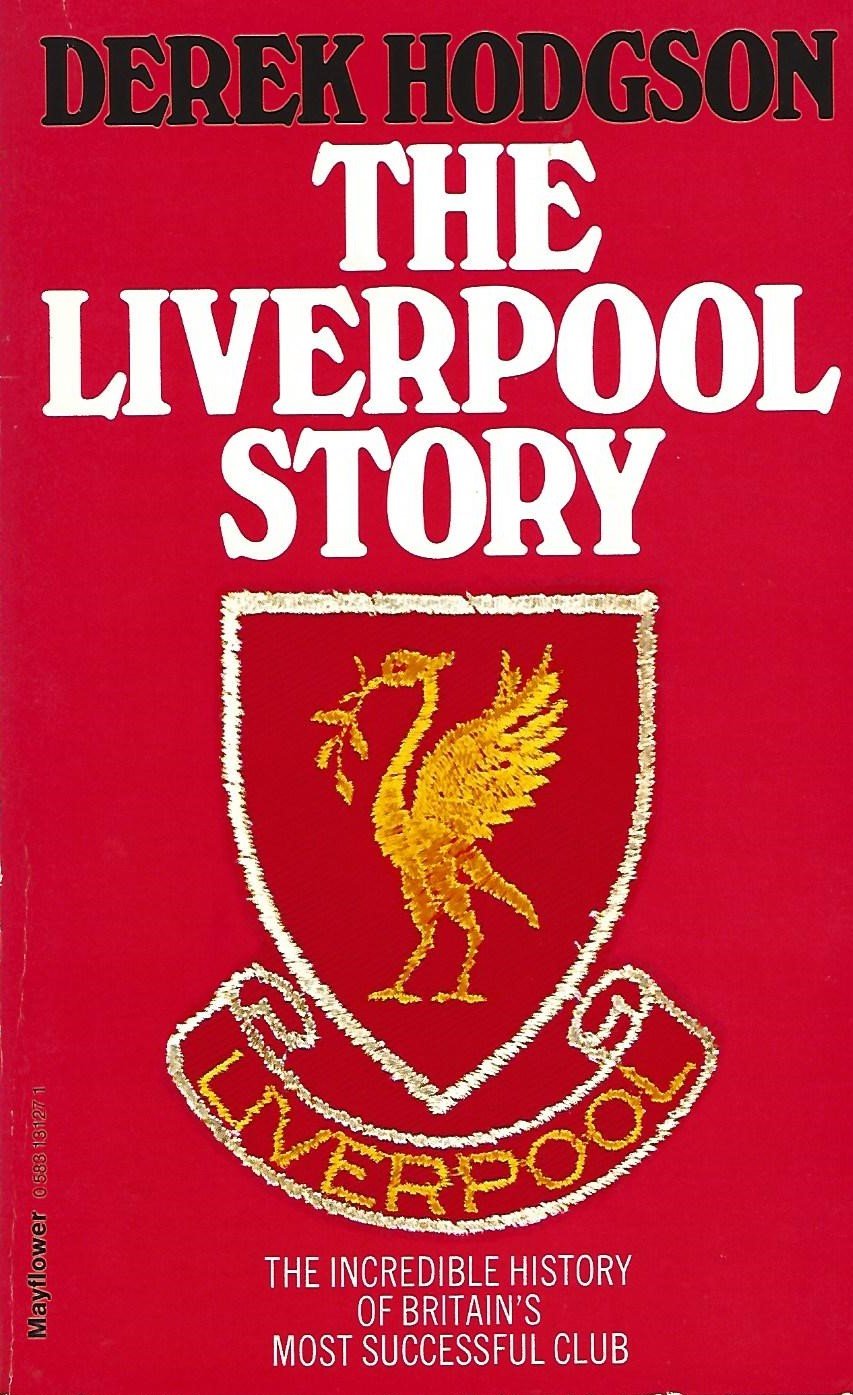 Liverpool Story by Derek Hodgson | Goodreads