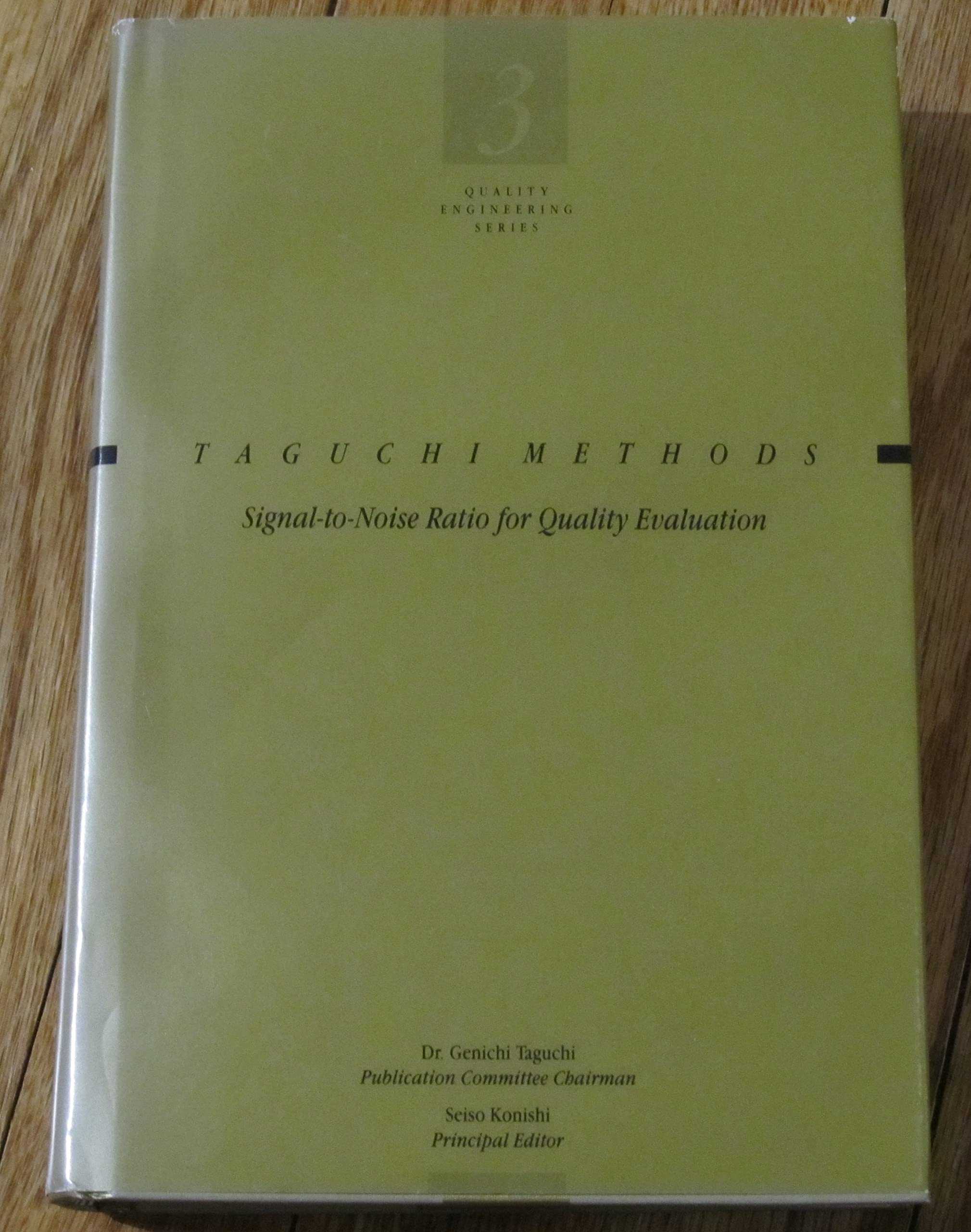 Taguchi Methods: Signal-To-Noise Ratio for Quality Evaluation by Genichi Taguchi | Goodreads