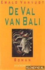 De Val Van Bali: Historische Reisroman by Ewald Vanvugt | Goodreads