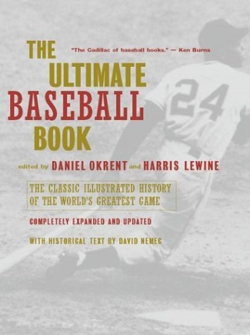 The Ultimate Baseball Book: The Classic Illustrated History of the ...