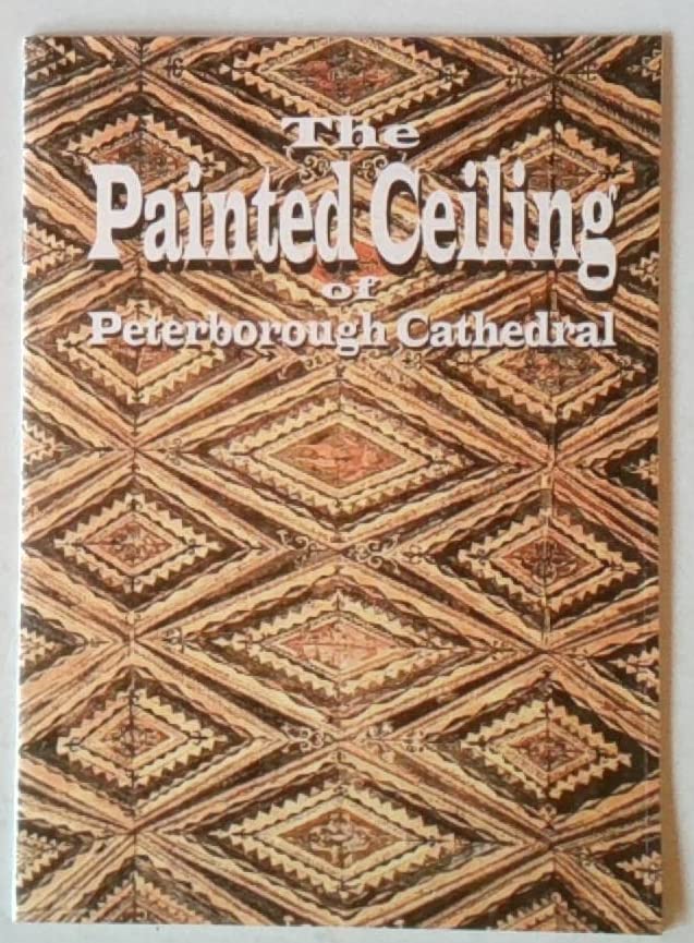 Painted Ceiling of Peterborough Cathedral by Paul Bush | Goodreads