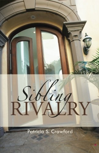Sibling Rivalry by Patricia S. Crawford by Patricia S. Crawford | Goodreads