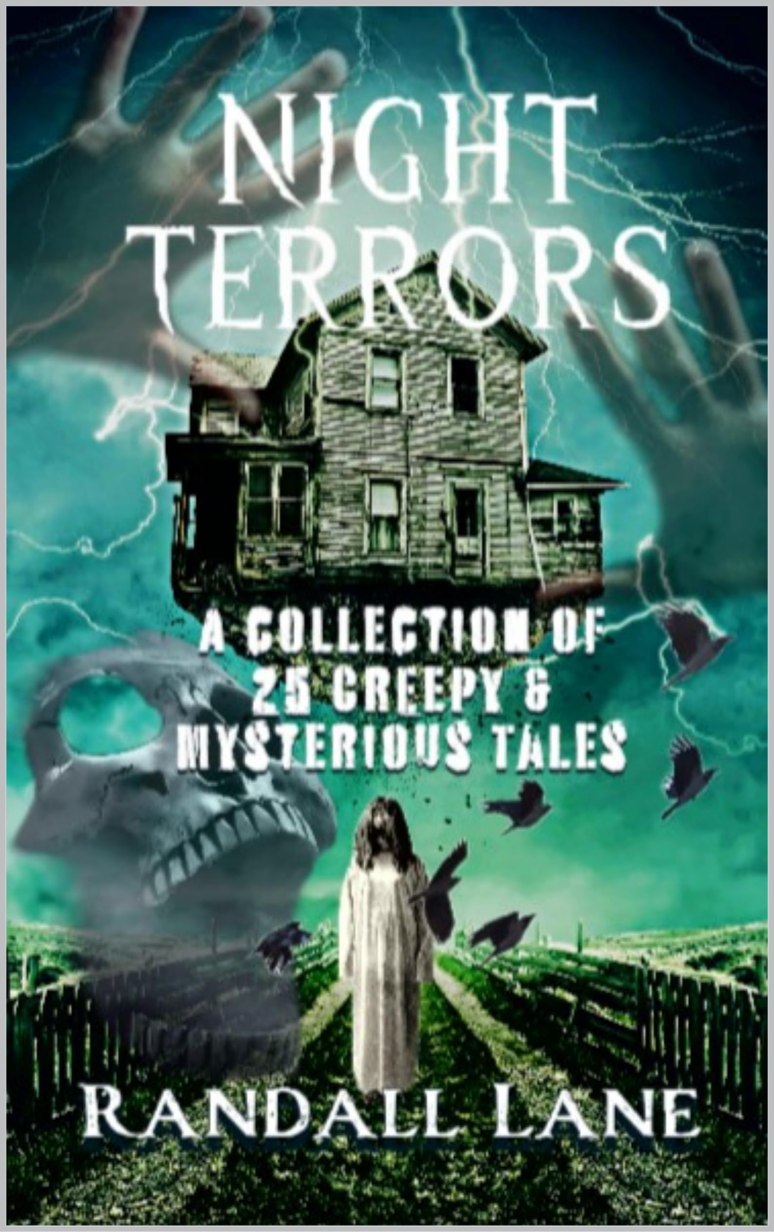 Night Terrors: A collection of 25 Creepy and Mysterious Tales by ...