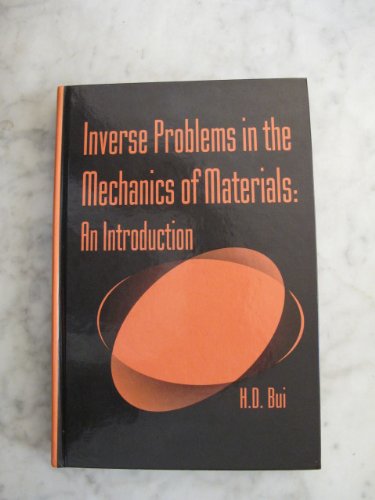 Inverse Problems in the Mechanics of Materials: An Introduction by H.D ...