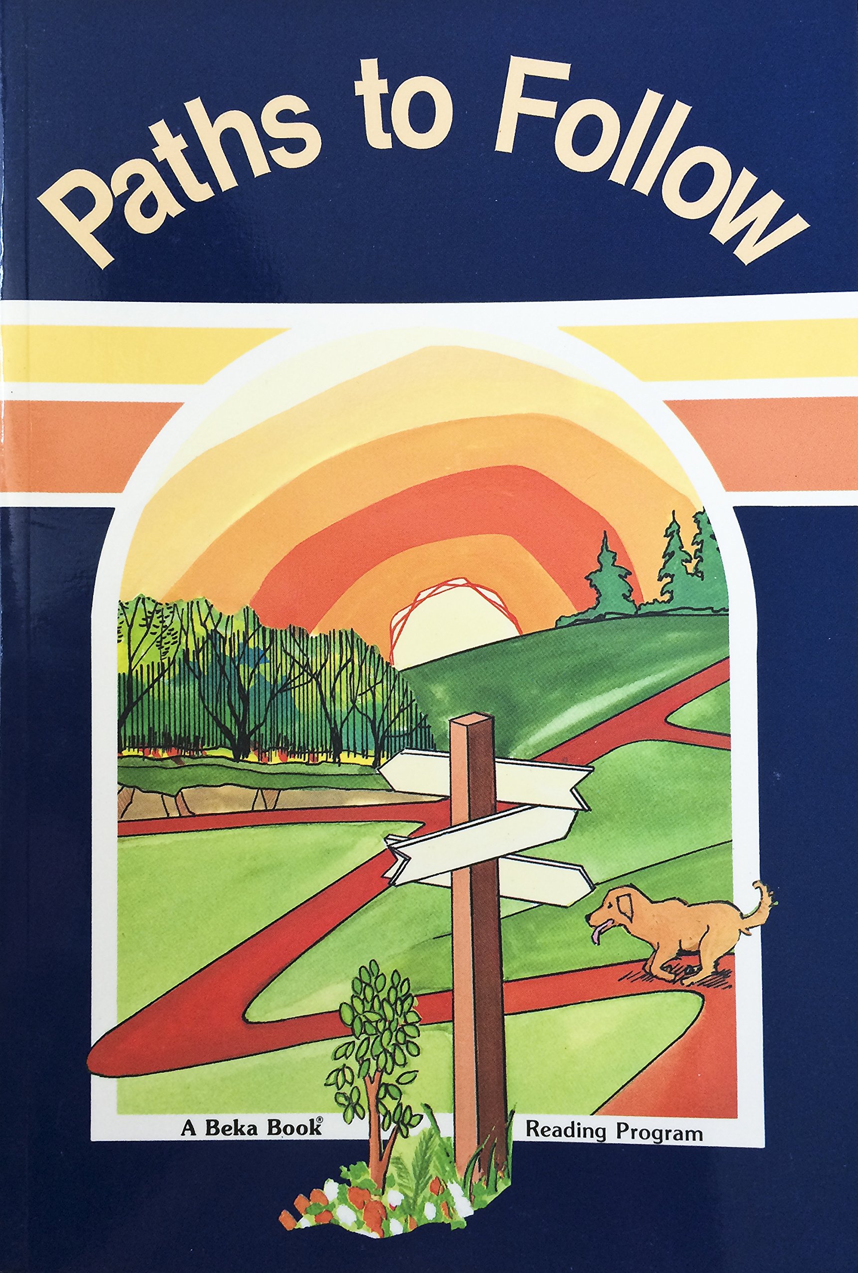 Paths to Follow (A Beka Book Reading Program) by unknown author | Goodreads