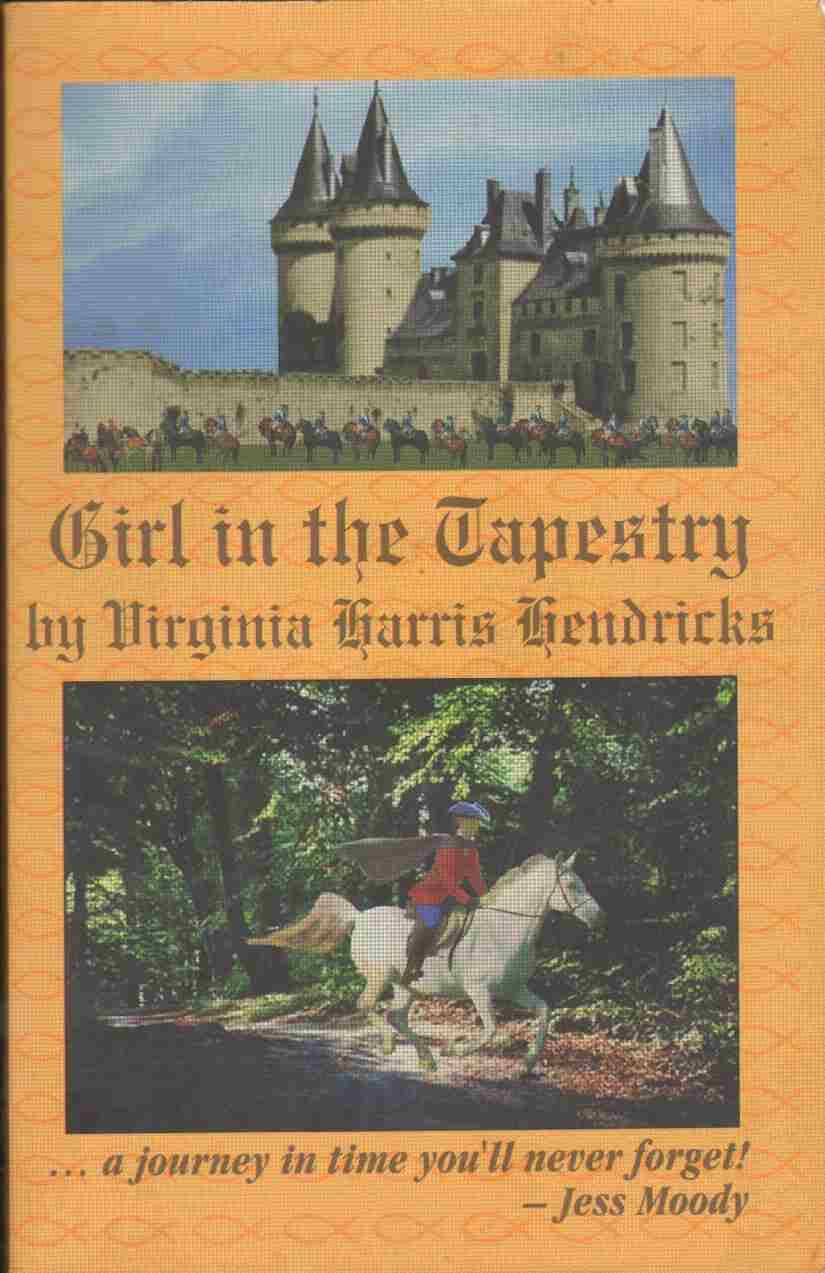 Girl in the Tapestry by Virginia Harris Hendricks | Goodreads