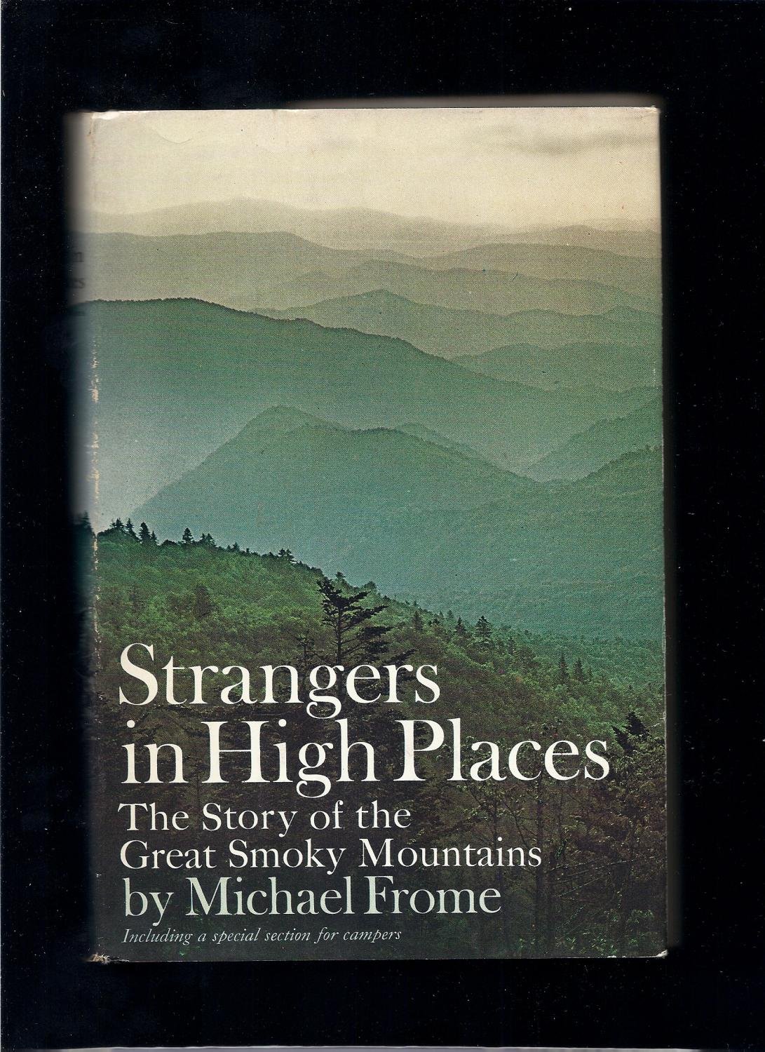 Strangers in high places;: The story of the Great Smoky Mountains by ...