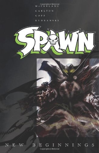 Spawn: New Beginnings Volume 1 (Spawn: New Beginings) by Will Carlton, Todd McFarlane (2011 ...
