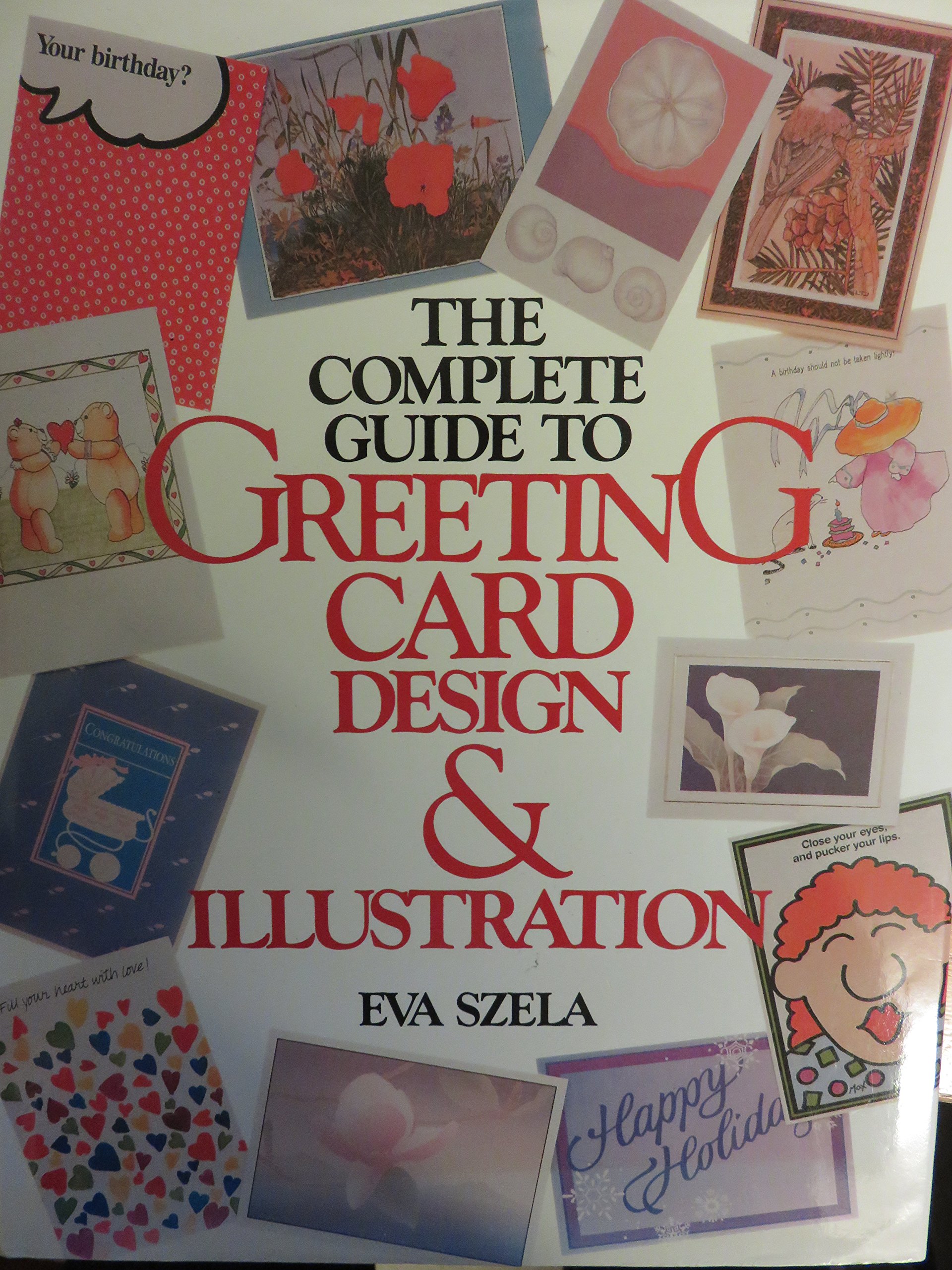 The Complete Guide to Greeting Card Design and Illustration by Eva ...