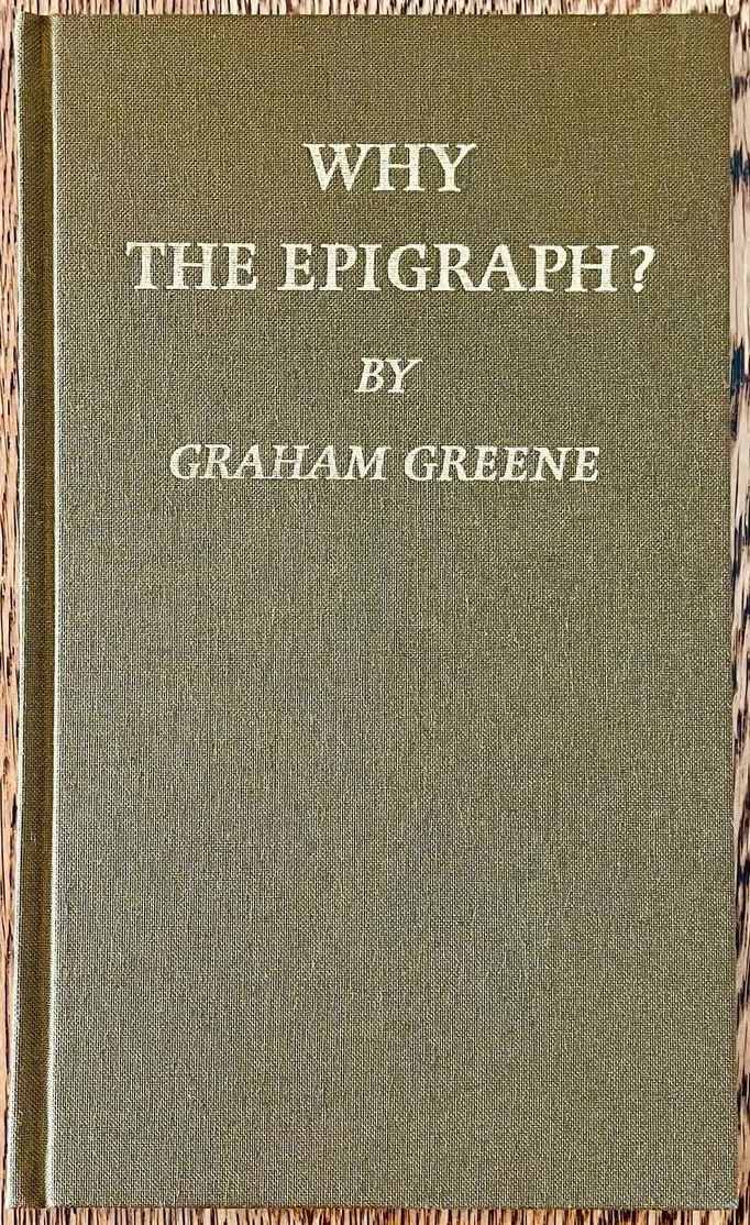 Why the Epigraph? by Graham Greene | Goodreads