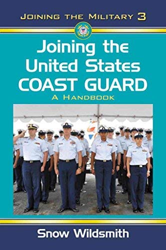 [Joining the United States Coast Guard: A Handbook] (By: Snow Wildsmith ...