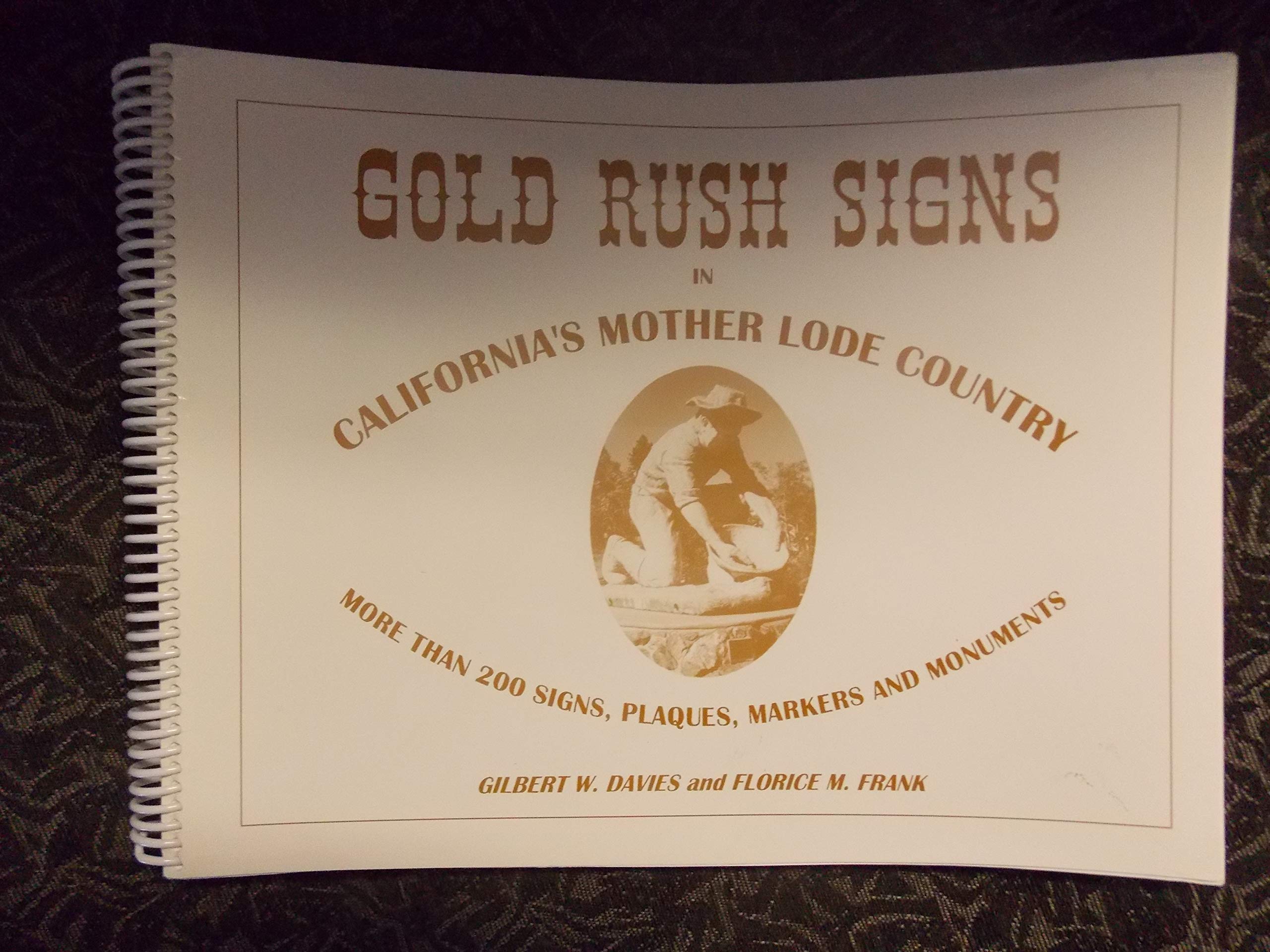 Gold rush signs in California's mother lode country: More than 200 ...