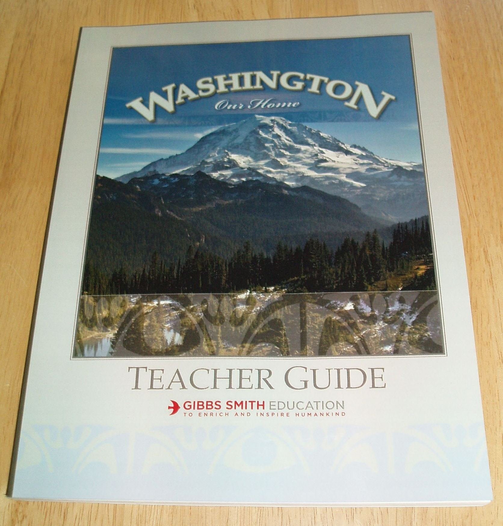 Washington, Our Home Teacher Guide: New 4th Grade TG by Gibbs Smith ...