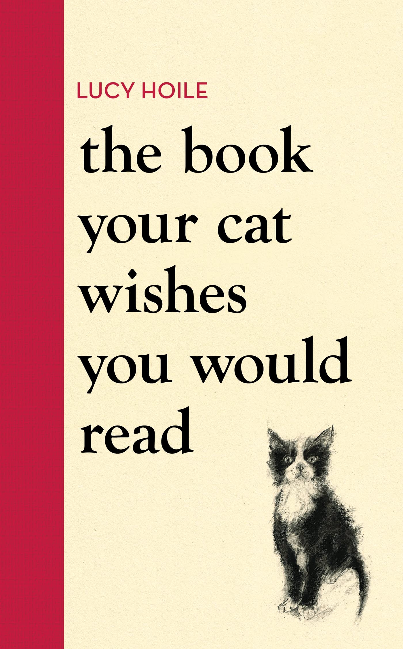 The Book Your Cat Wishes You Would Read: The must-have guide for cat ...