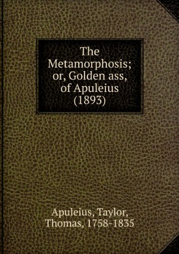 The Metamorphosis; or. Golden ass. of Apuleius. Translated from by Apuleius | Goodreads