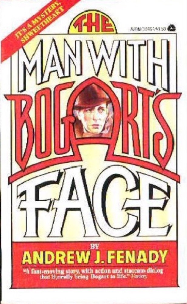 The Man with Bogart's Face by Andrew J. Fenady | Goodreads