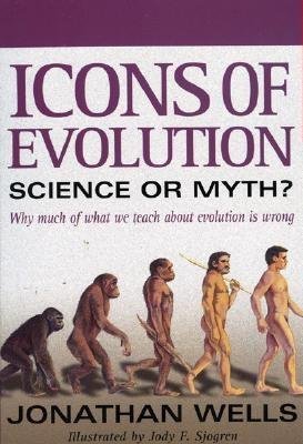 Icons of Evolution: Science or Myth? Why Much of What We Teach about ...