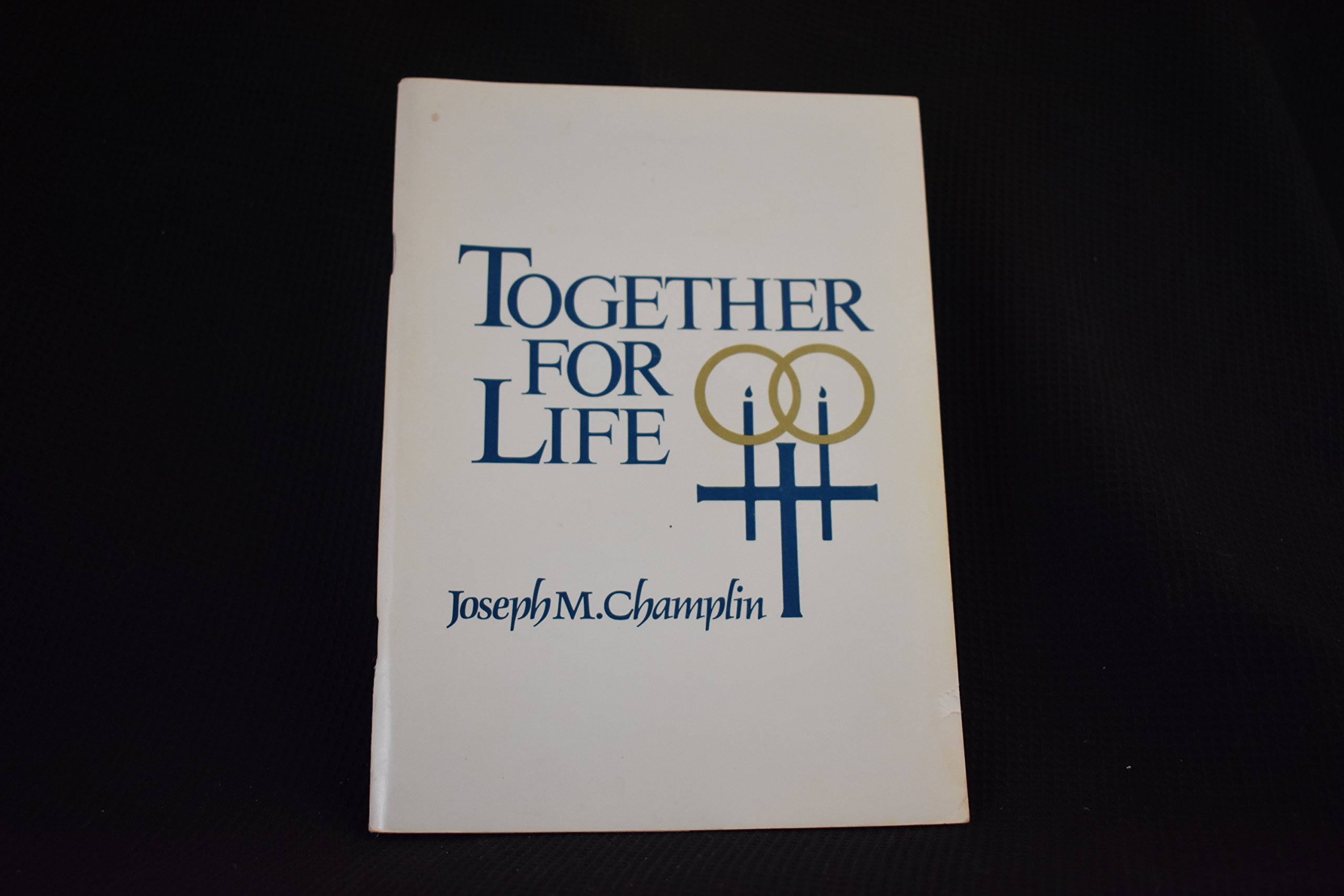 Together for Life by Champlain | Goodreads