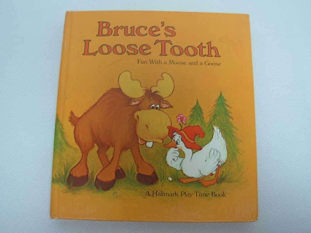 Bruce's Loose Tooth Fun with a Moose and a Goose by Eileen Landay ...