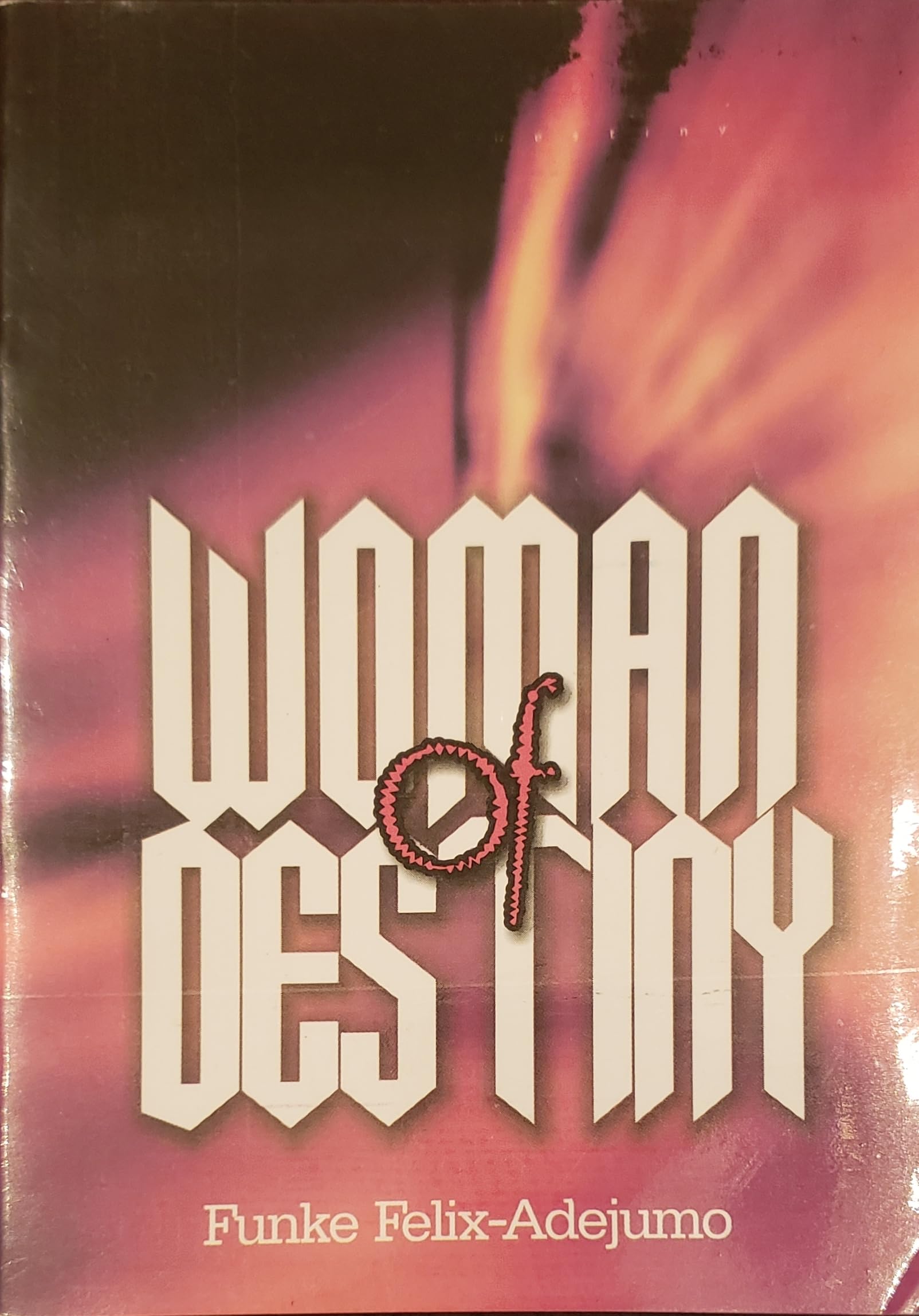 Women of Destiny by Funke Felix-Adejumo | Goodreads