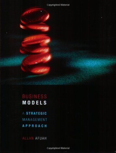 Business Models: A Strategic Management Approach: 1st (First) Edition ...