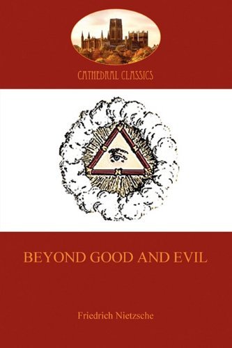 Beyond Good and Evil by Friedrich Wilhelm Nietzsche by Friedrich ...
