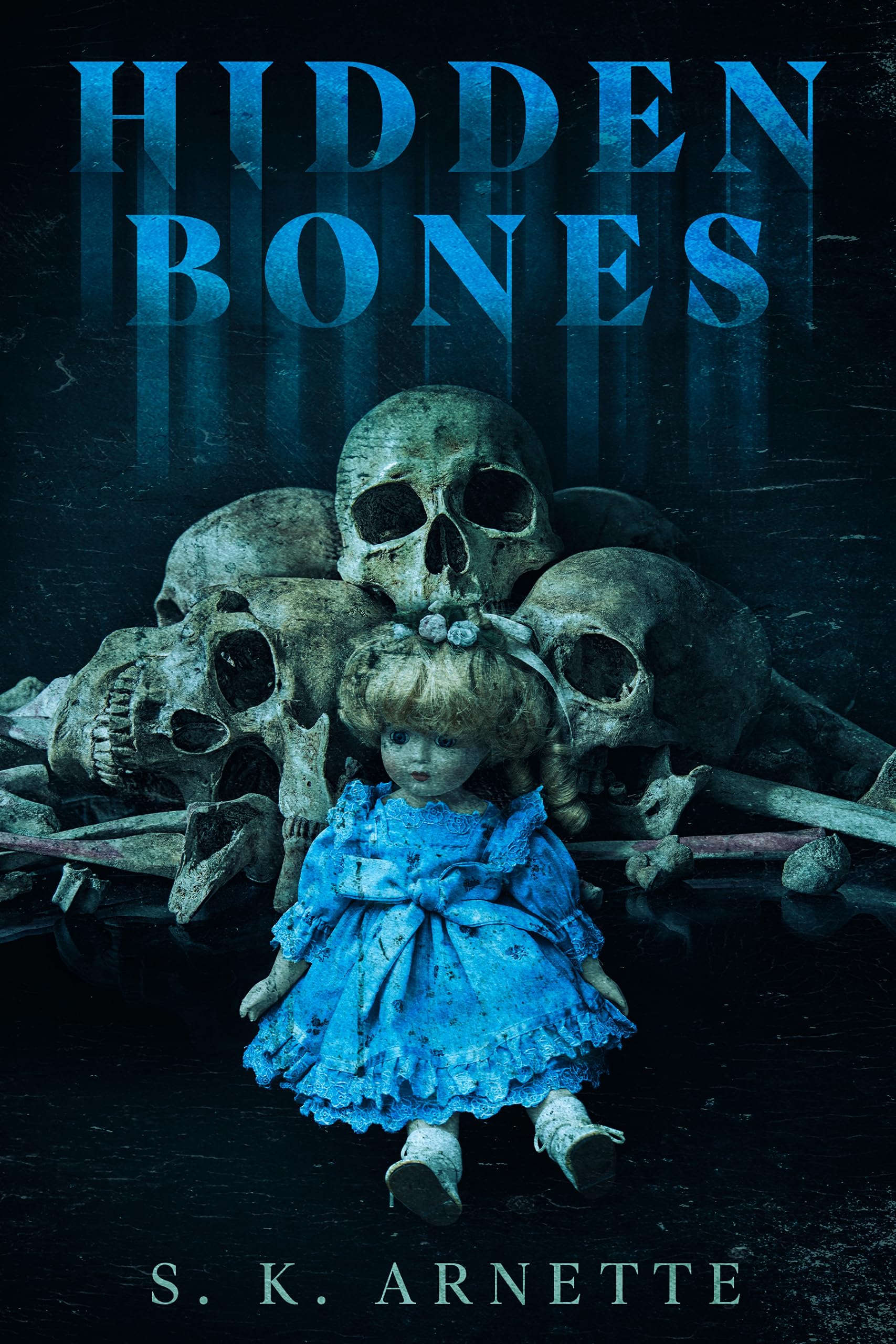 Hidden Bones by S.K. Arnette | Goodreads