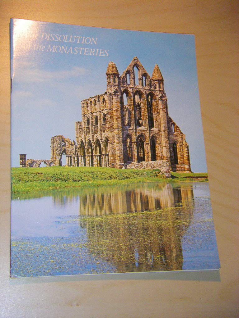 The Dissolution of the Monasteries by G.W.O. Woodward | Goodreads