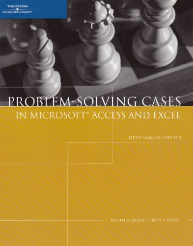 Problem-Solving Cases in Microsoft Access and Excel by Joseph Brady by Joseph A. Brady | Goodreads