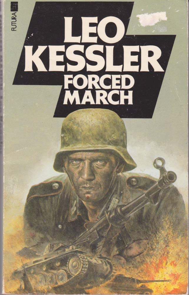 Forced March by Leo Kessler | Goodreads