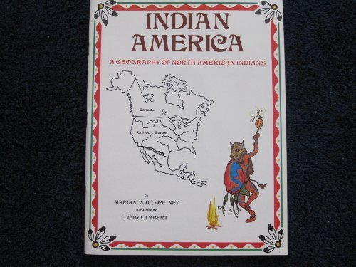 Indian America: A Geography of North American Indians by Marian Wallace ...