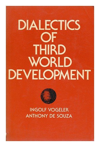 Dialectics of Third World Development / Edited by Ingolf Vogeler and ...