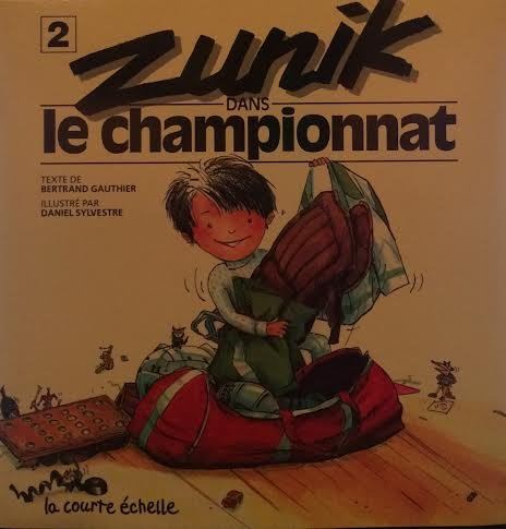 Zunik Dans Le Championnat (Zunik, 2) by Bertrand Gauthier | Goodreads