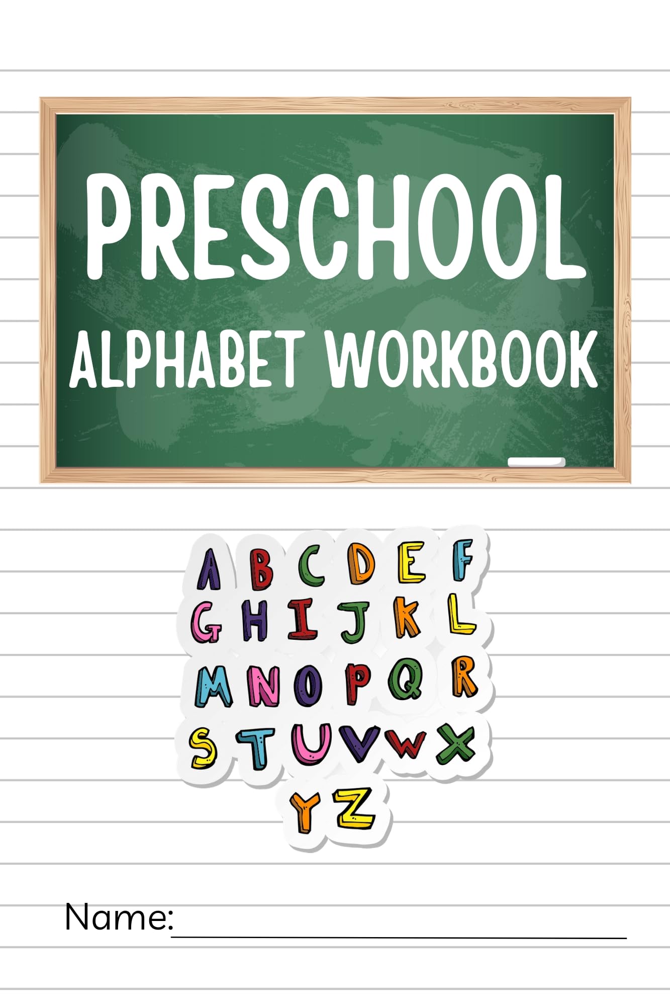 Preschool Alphabet Workbook : For Preschoolers by Bint Yaqub | Goodreads