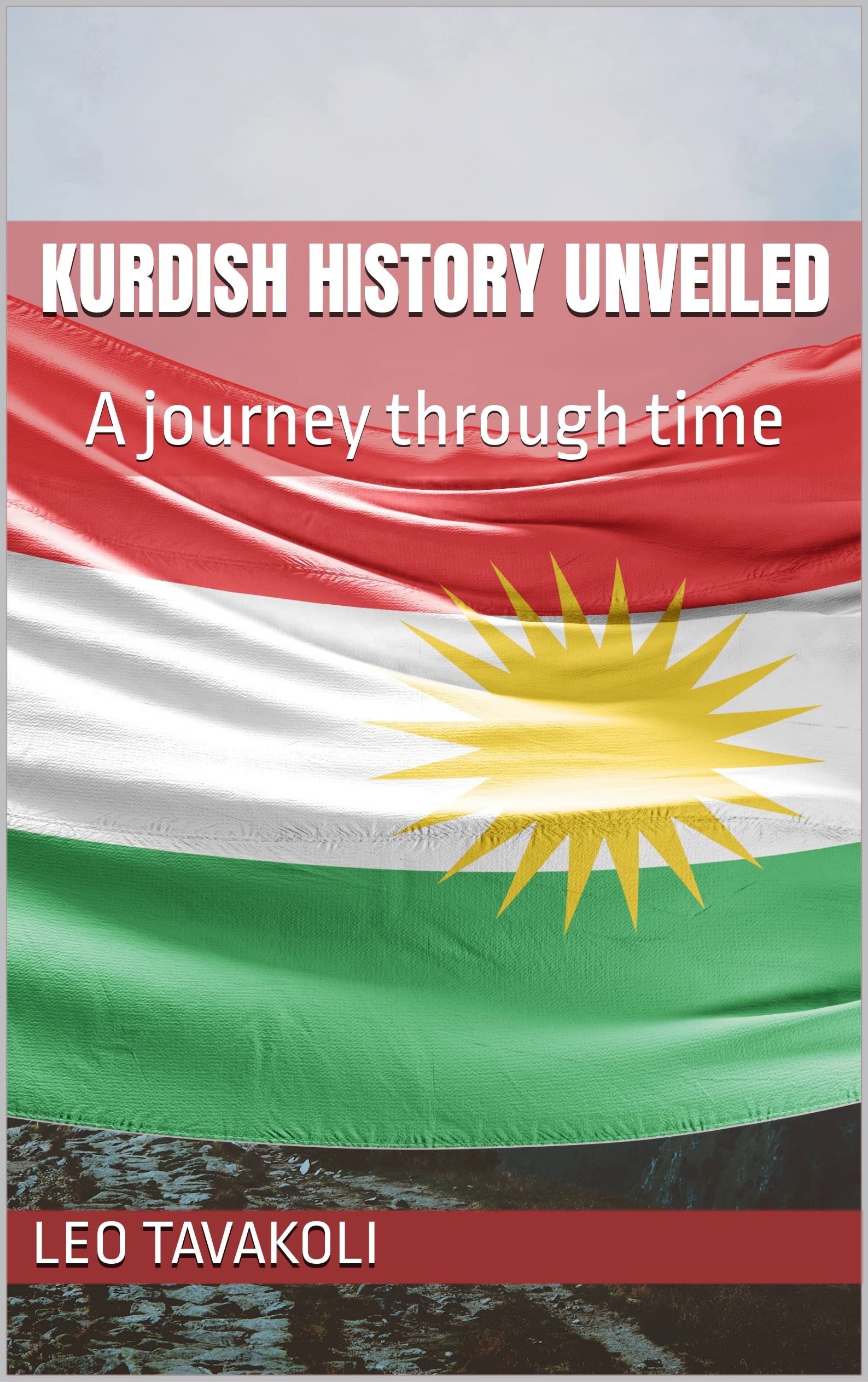 Kurdish history unveiled: A journey through time by Leo Tavakoli ...