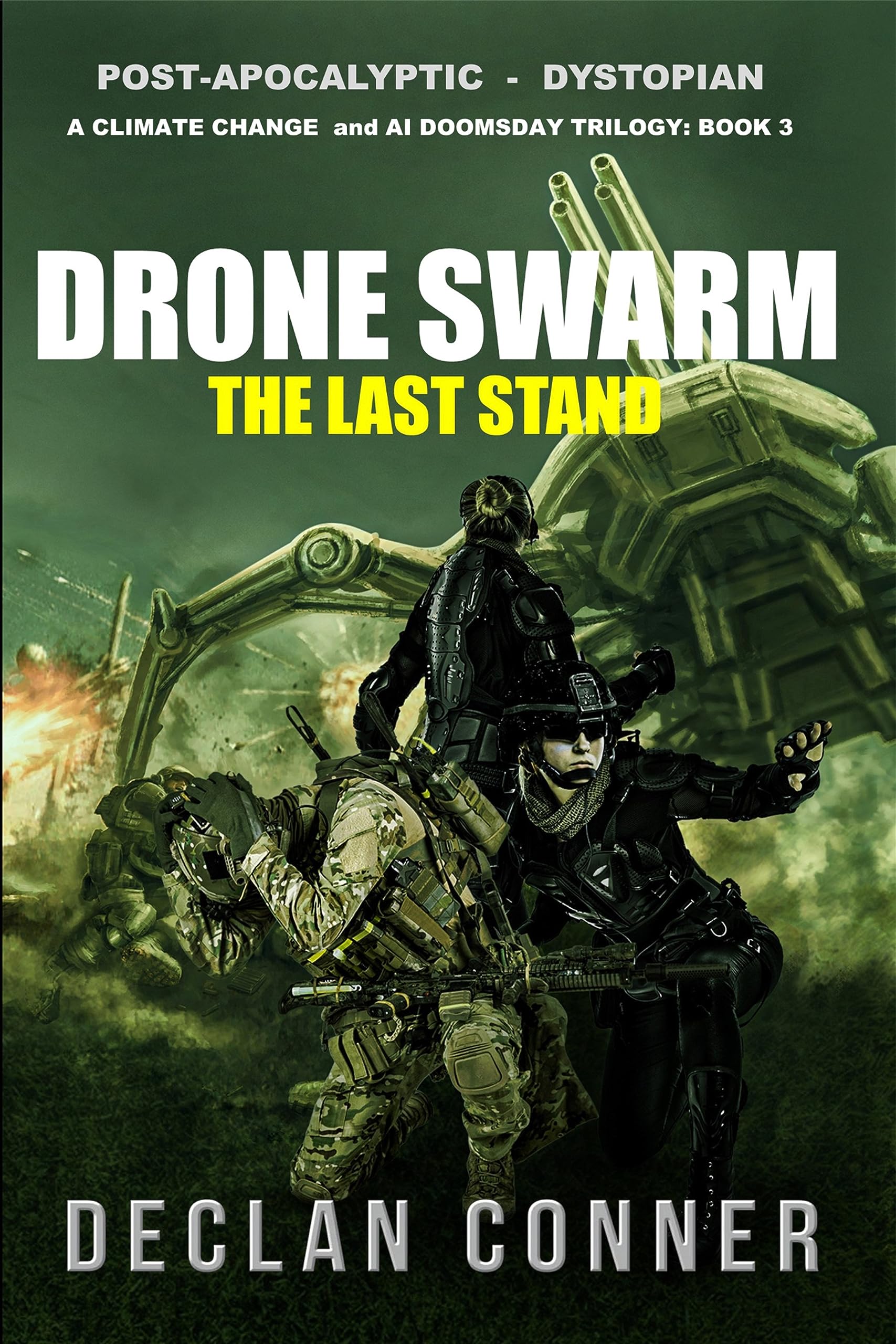 Drone Swarm: The Last Stand by Declan Conner | Goodreads