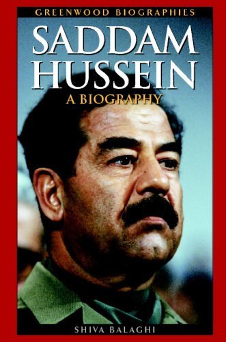 Saddam Hussein: A Biography (Greenwood Biographies) by Shiva Balaghi by ...