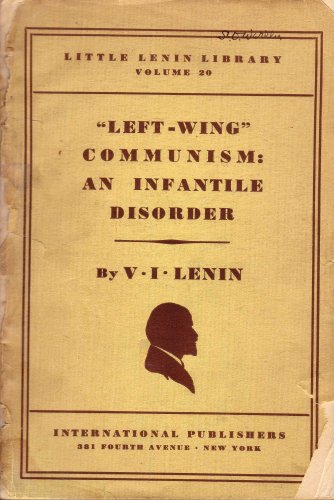Left-Wing Communism: An Infantile Disorder by Vladimir Lenin | Goodreads