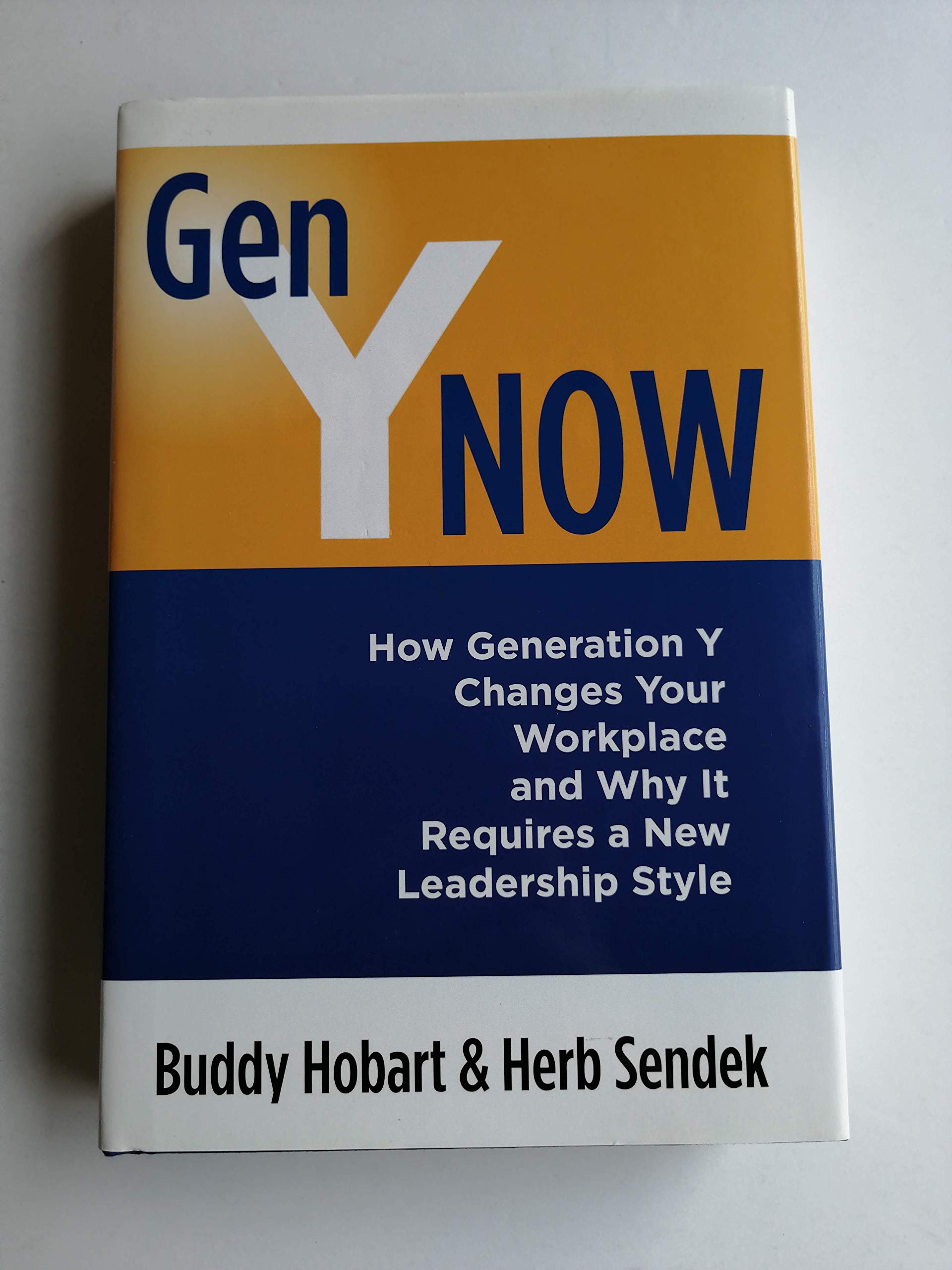 Gen Y Now: How Generation Y Changes Your Workplace and Why It Requires ...