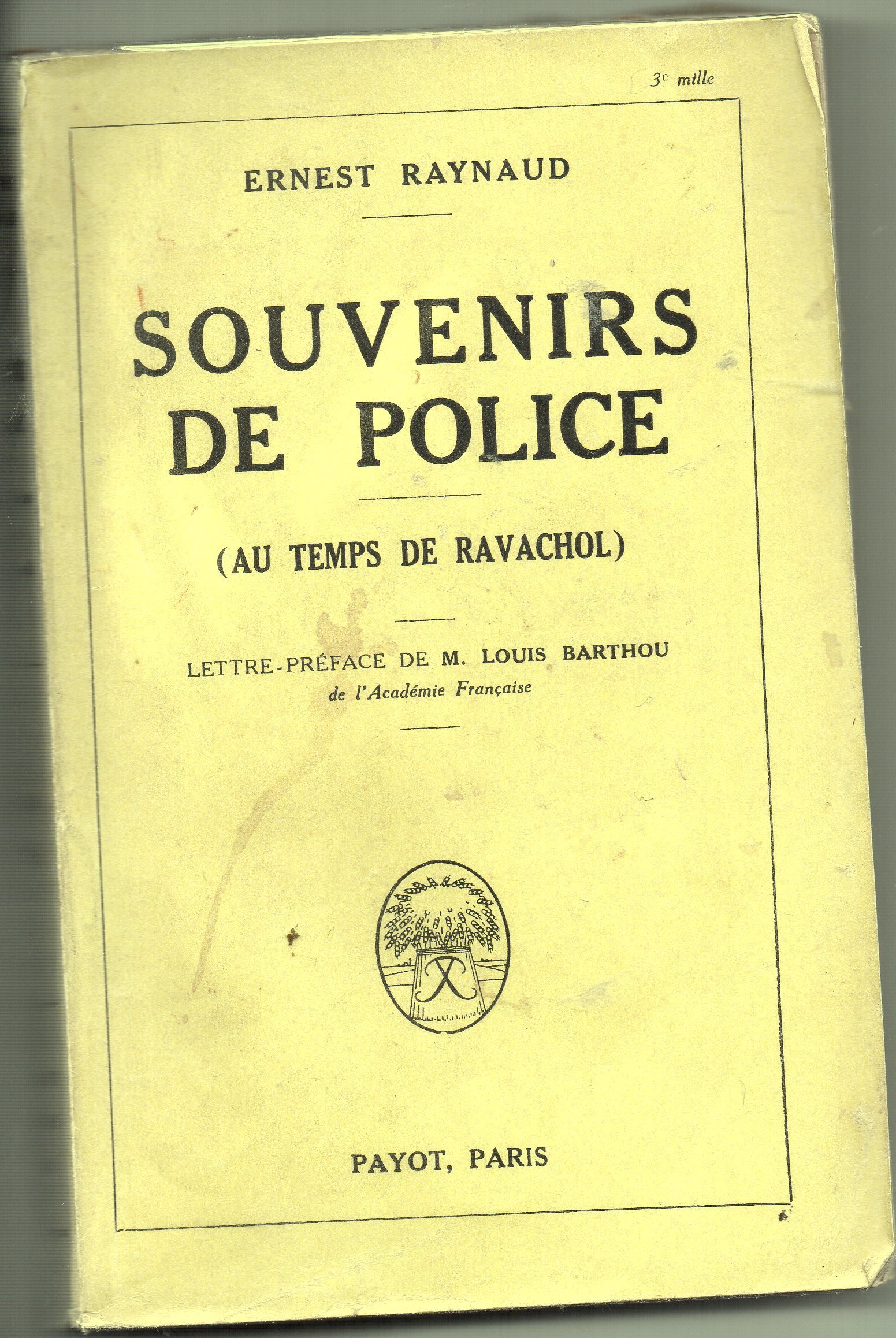 Ernest Raynaud. Souvenirs de police au temps de Ravachol. Lettre ...