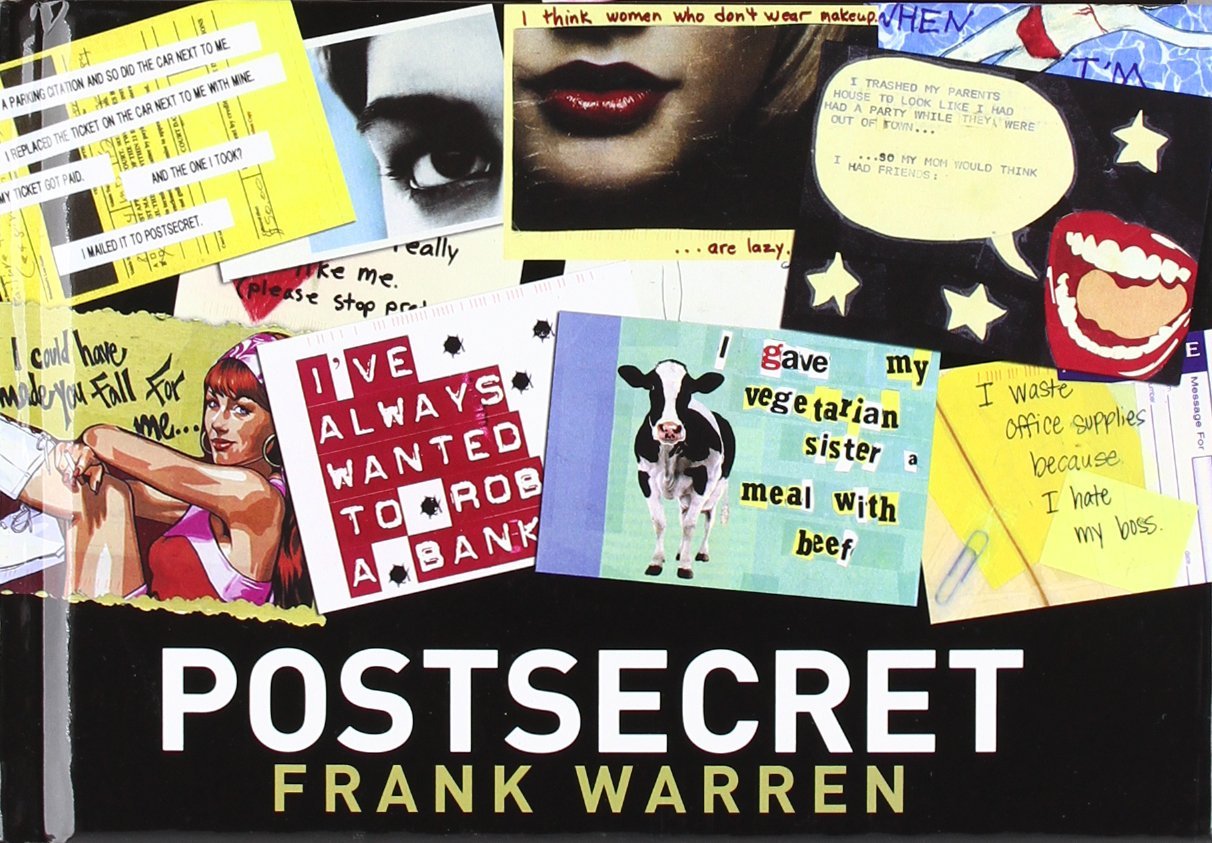 PostSecret: Extraordinary Confessions From Ordinary Lives by Frank ...