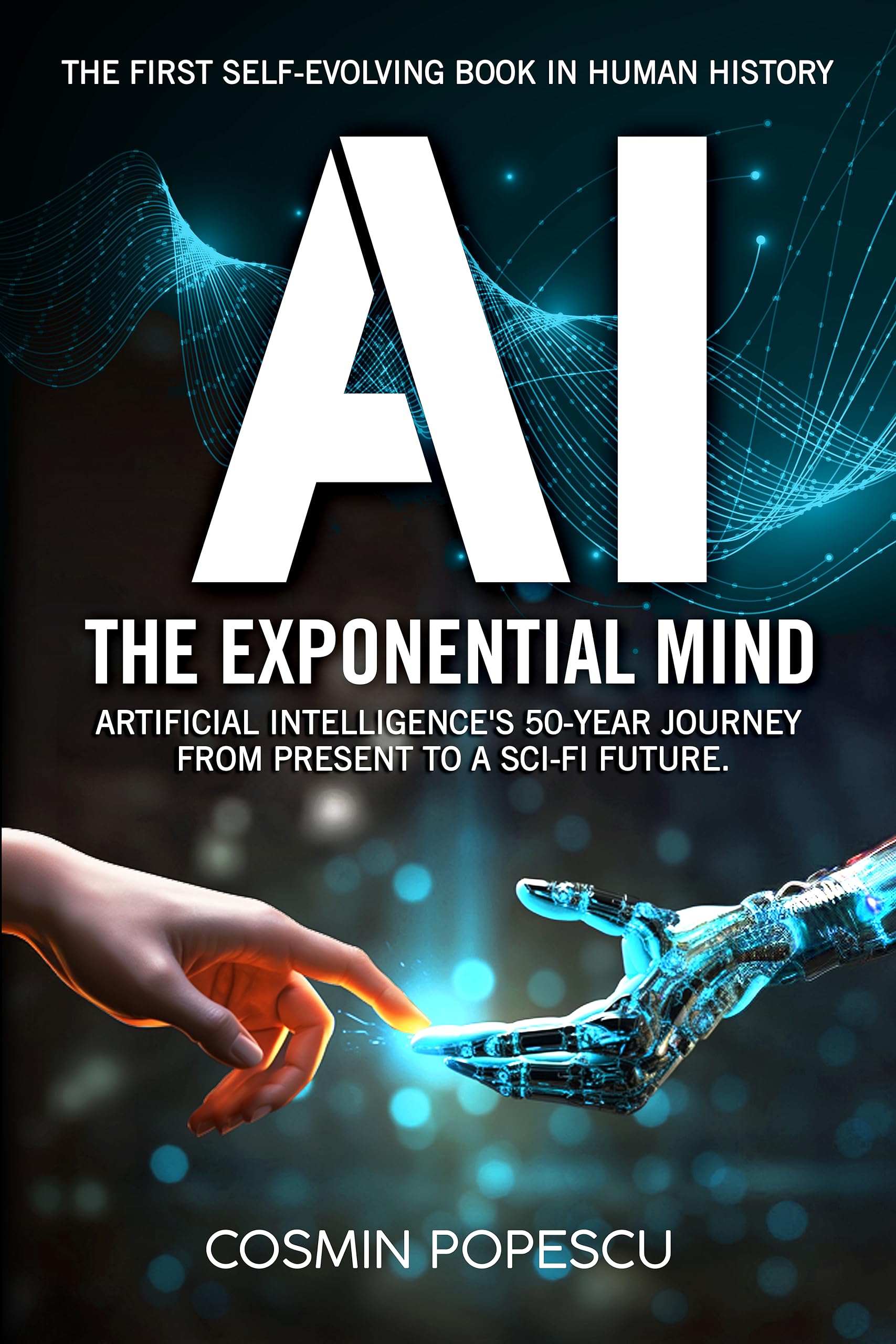 AI : The Exponential Mind: The First Self-Evolving Book in Human ...