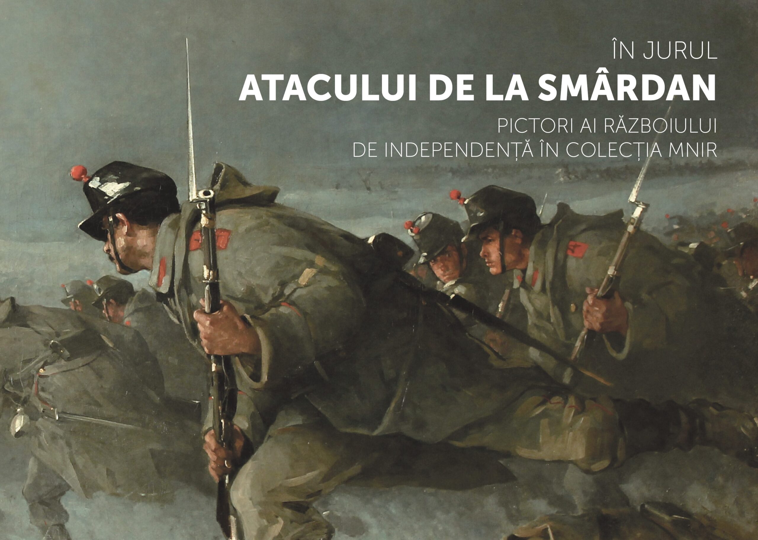 În jurul „Atacului de la Smârdan”. Pictori ai Războiului de ...