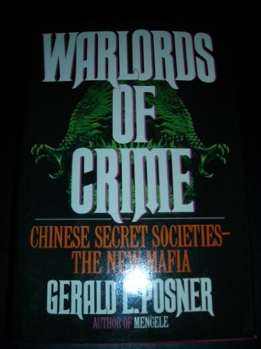 Warlords of Crime: Chinese Secret Societies--The New Mafia by Gerald L ...