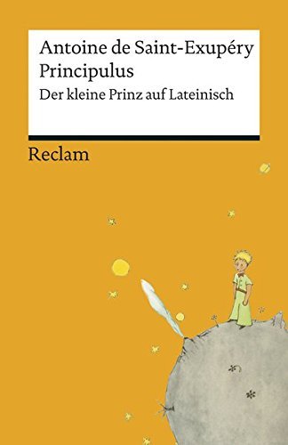 Principulus: Der kleine Prinz auf Lateinisch by Antoine de Saint-Exup ...